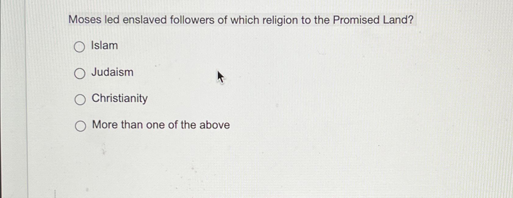 Solved Moses led enslaved followers of which religion to the | Chegg.com