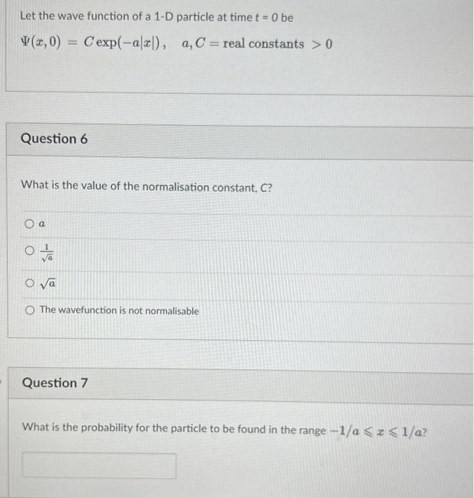 Solved Let the wave function of a 1-D particle at time t=0 | Chegg.com