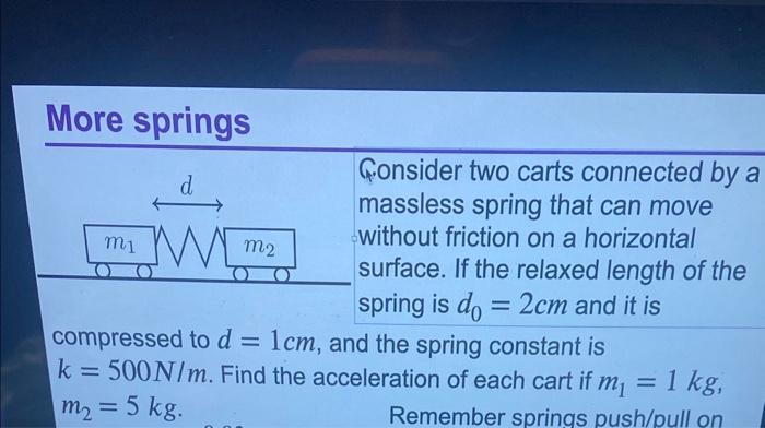 Solved More springs Consider two carts connected by a | Chegg.com