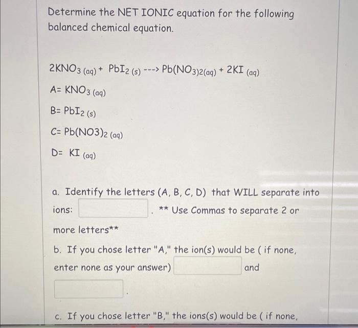 Solved Determine the NET IONIC equation for the following | Chegg.com