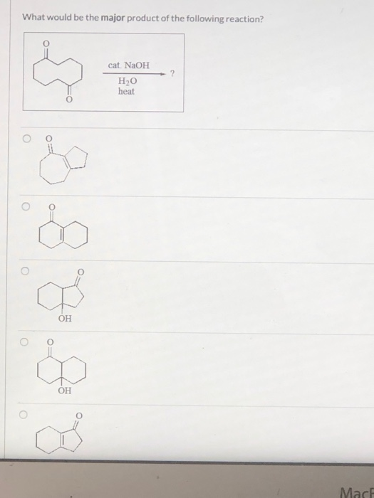 Solved Predict the major organic product of the following | Chegg.com