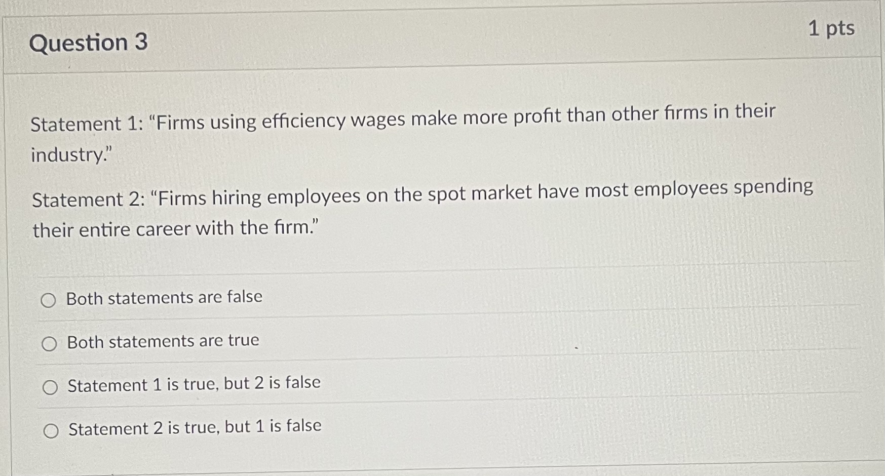 Solved Question 3Statement 1: "Firms using efficiency wages | Chegg.com