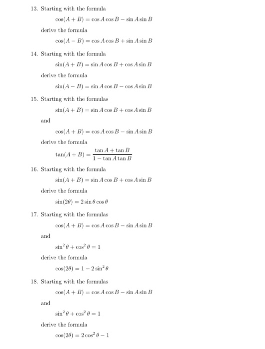 Solved 13. Starting with the formula cos(A + B) = cos A cos | Chegg.com