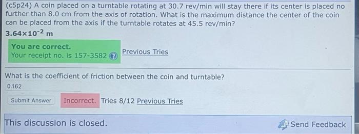 Solved (c5p24) A coin placed on a turntable rotating at | Chegg.com