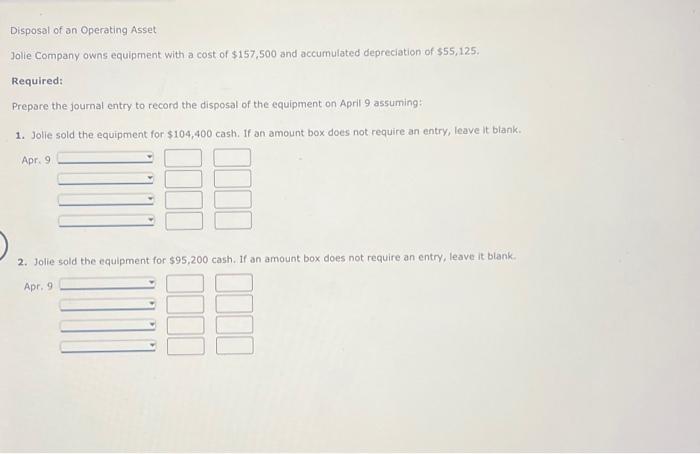 Solved Disposal of on Operating Asset Jolle Company owns | Chegg.com