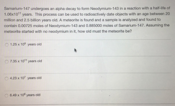 Solved Samarium-147 undergoes an alpha decay to form | Chegg.com