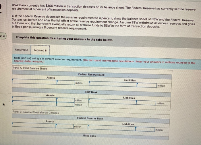Solved BSW Bank currently has $300 million in transaction | Chegg.com