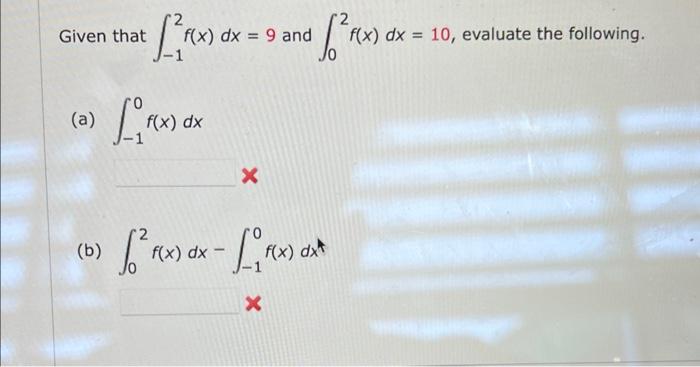 Solved Given that ∫−12f(x)dx=9 and ∫02f(x)dx=10, evaluate | Chegg.com