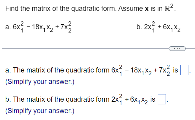Solved Find the matrix of the quadratic form. Assume x ﻿is | Chegg.com