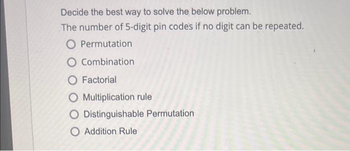 Solved Decide the best way to solve the below problem. The | Chegg.com
