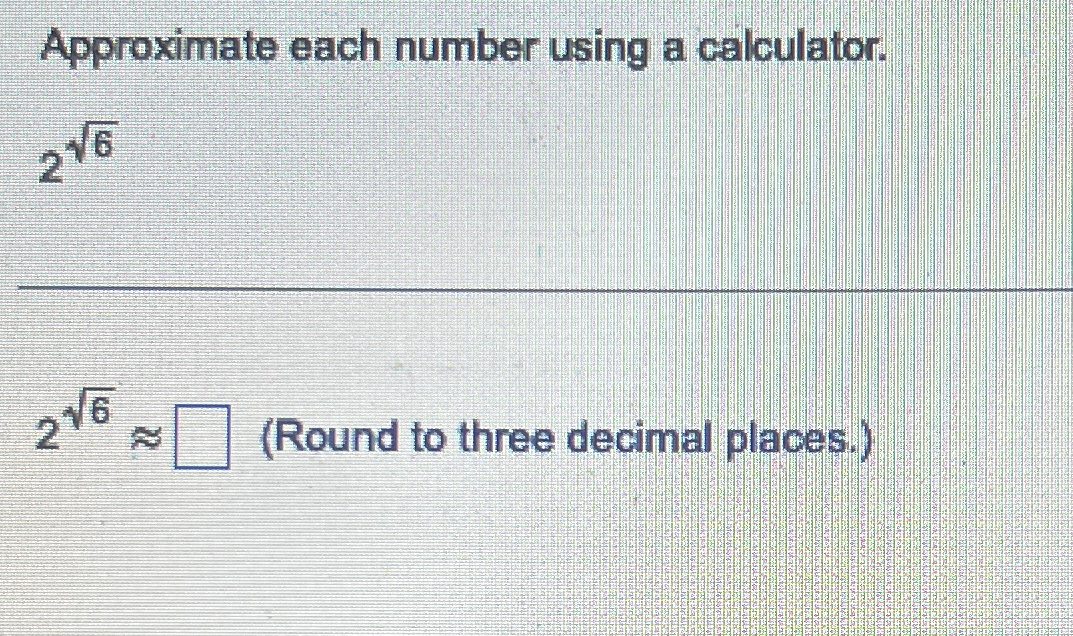 Solved Approximate each number using a calculator.262262~~ | Chegg.com