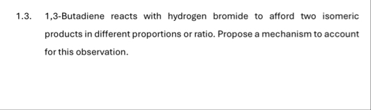 Solved 1.3. 1,3 -Butadiene reacts with hydrogen bromide to | Chegg.com