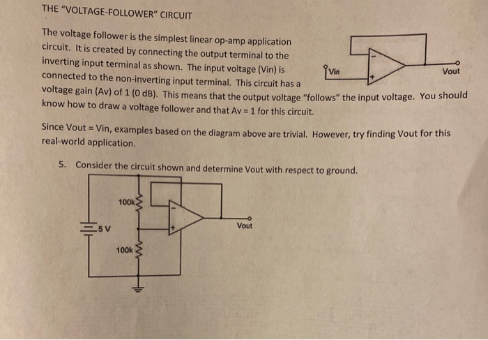 Solved THE "VOLTAGE-FOLLOWER" CIRCUIT The voltage follower | Chegg.com