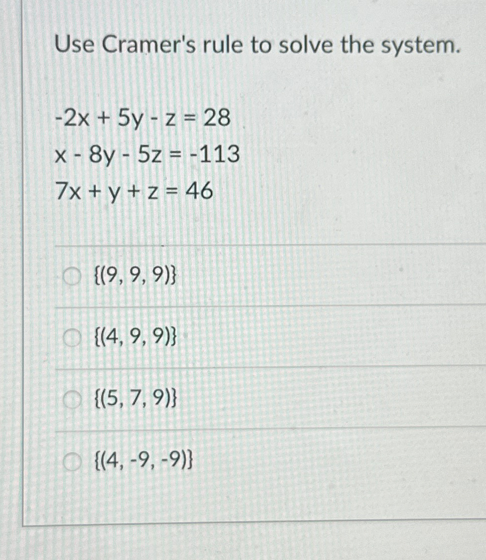 Solved Use Cramer's rule to solve the | Chegg.com