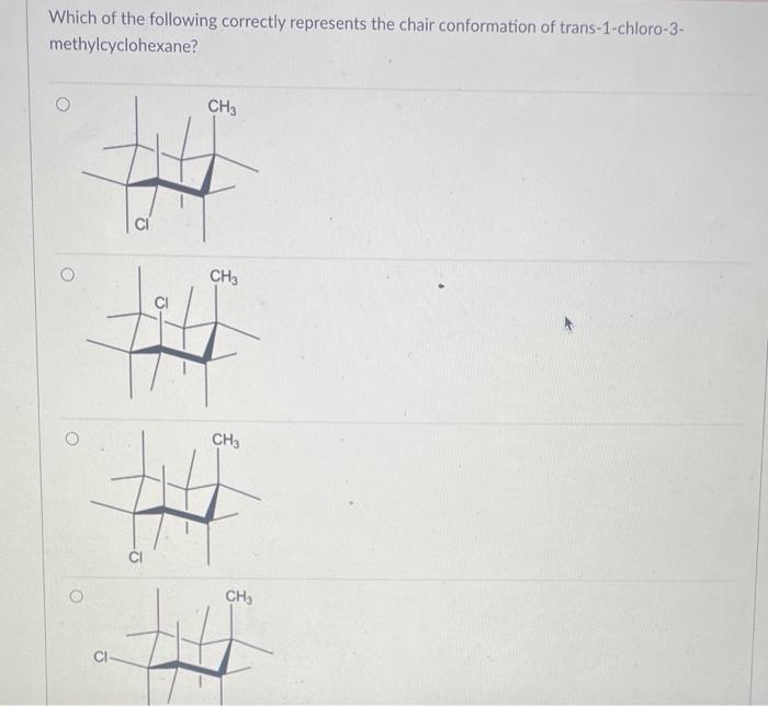 Solved Which of the following correctly represents the chair | Chegg.com