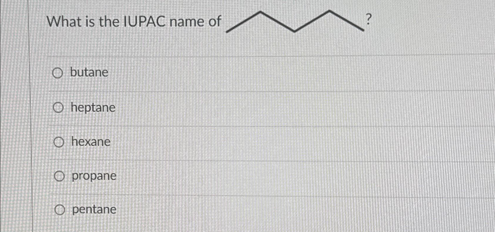 Solved What is the IUPAC name | Chegg.com