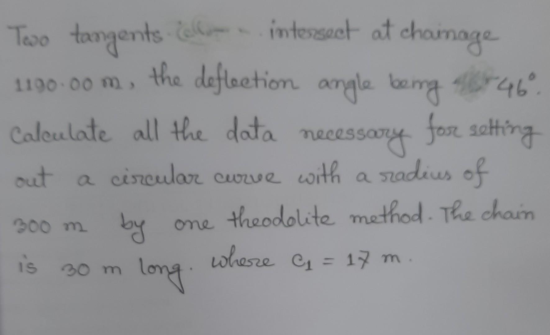 Solved Two tangents intersect at chainage 1190.00 m, the | Chegg.com