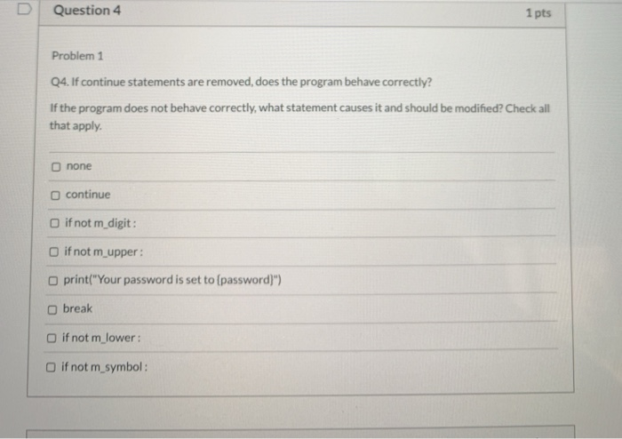 Solved Problem 1 Loops. This code verifies a user's password | Chegg.com