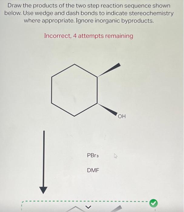Solved Draw the products of the two step reaction sequence | Chegg.com