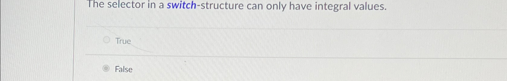 Solved The selector in a switch-structure can only have | Chegg.com