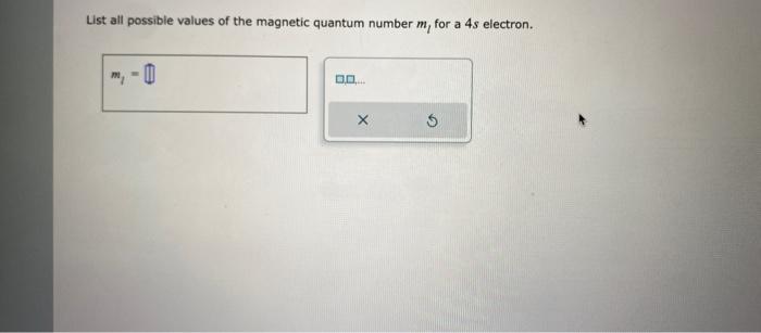 Solved List all possible values of the magnetic quantum | Chegg.com