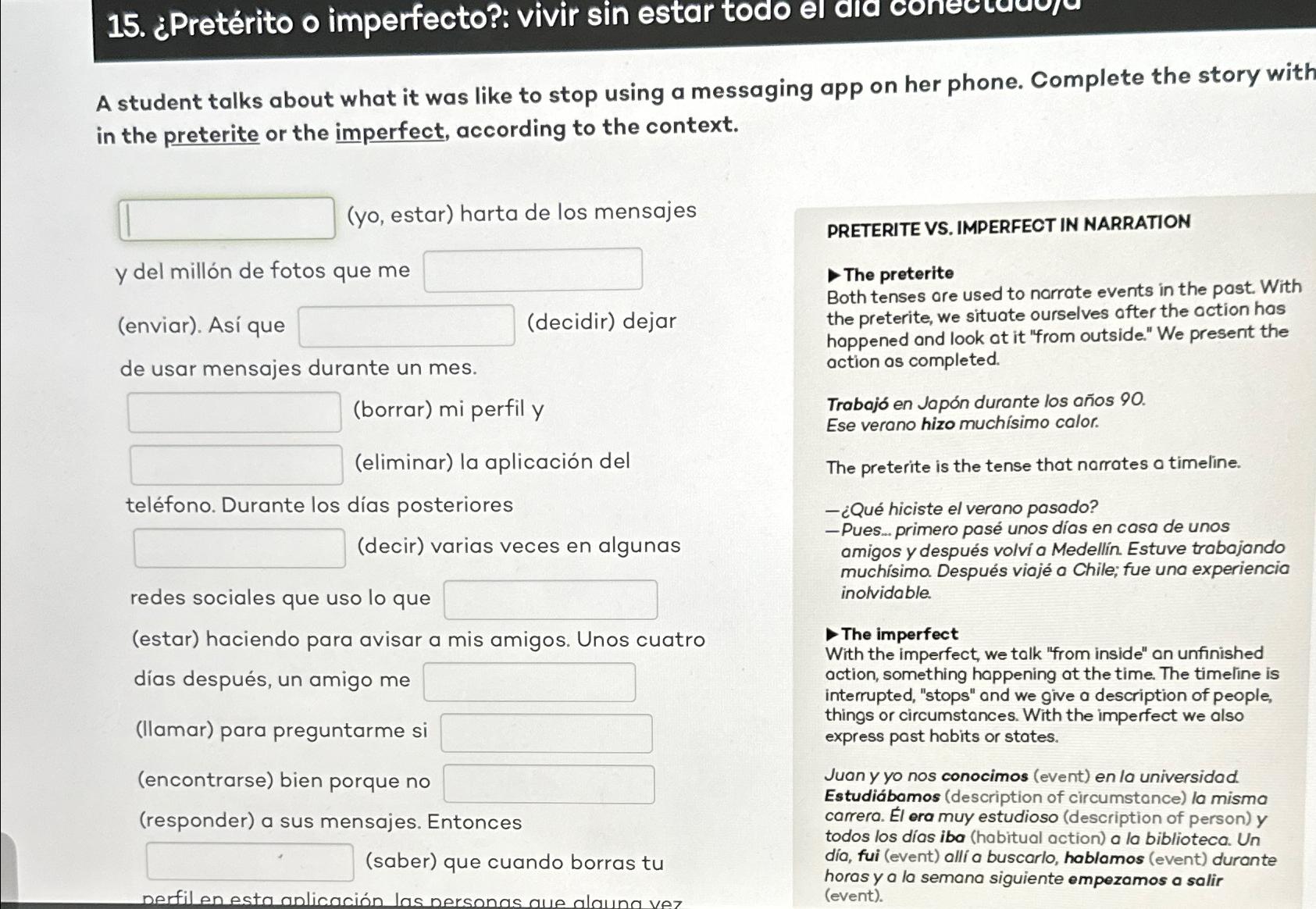 Solved ¿Pretérito o imperfecto?: vivir sin estar todo el | Chegg.com