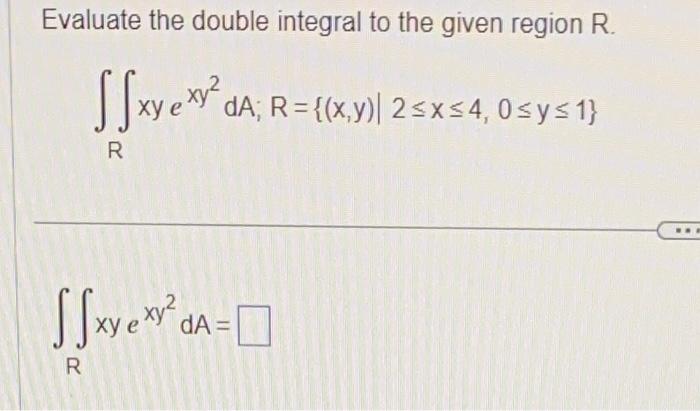 Solved Evaluate the double integral to the given region R. | Chegg.com