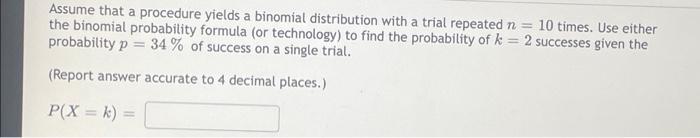 Solved Assume that a procedure yields a binomial | Chegg.com
