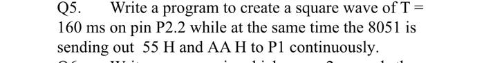 Q5. Write a program to create a square wave of T = | Chegg.com
