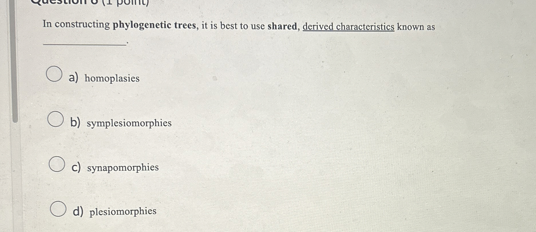Solved In constructing phylogenetic trees, it is best to use | Chegg.com