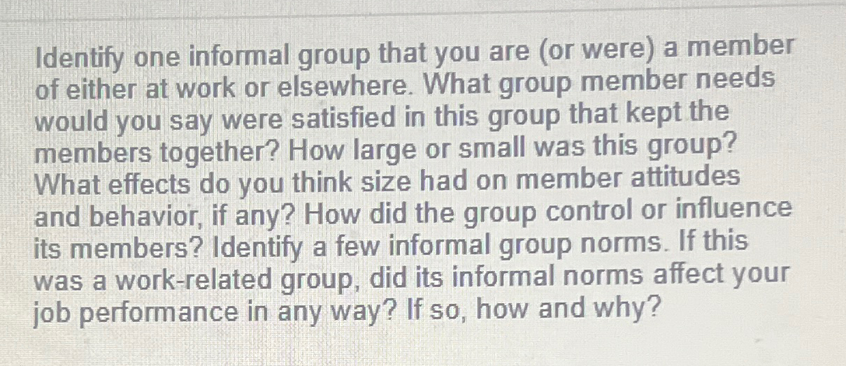 Solved Identify one informal group that you are (or were) ﻿a | Chegg.com