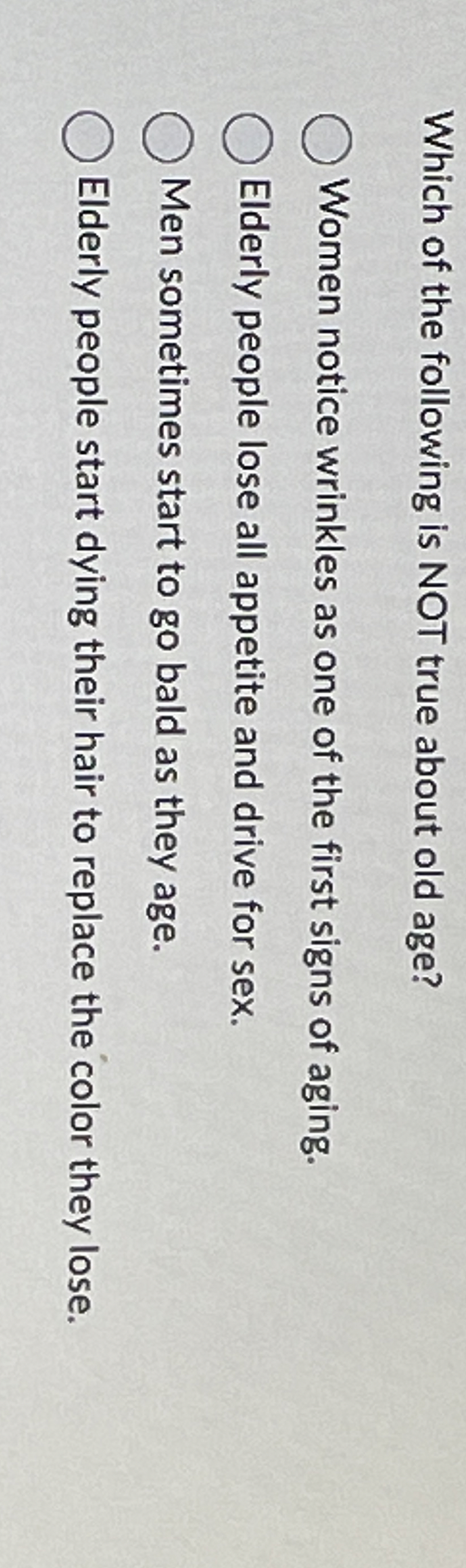 Solved Which of the following is NOT true about old | Chegg.com