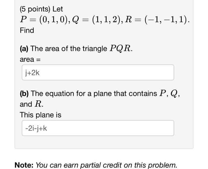 Solved (5 points) Let P=(0,1,0),Q=(1,1,2),R=(−1,−1,1). Find | Chegg.com