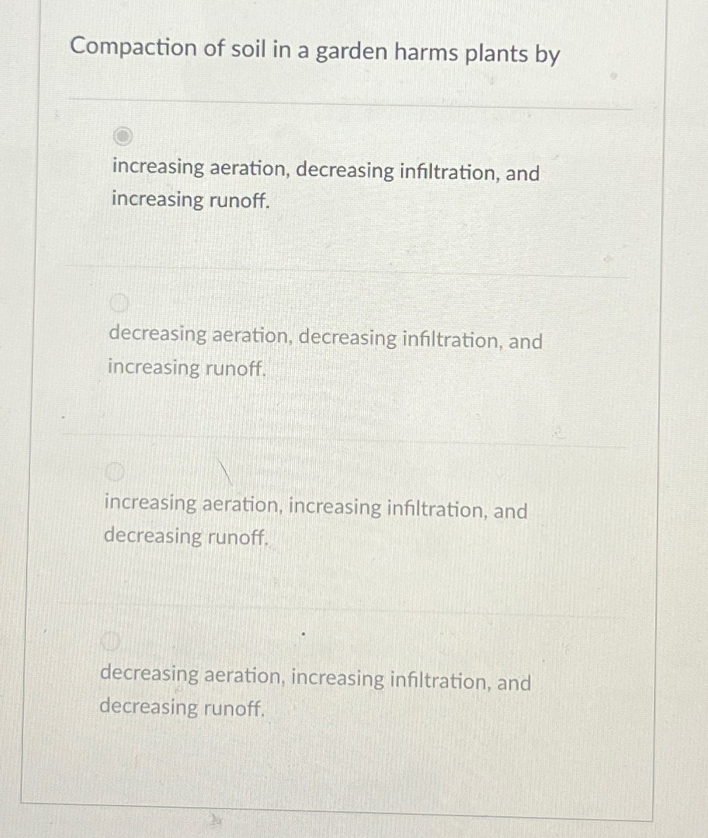 Solved Compaction of soil in a garden harms plants | Chegg.com