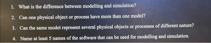 Solved 1. What is the difference between modelling and | Chegg.com