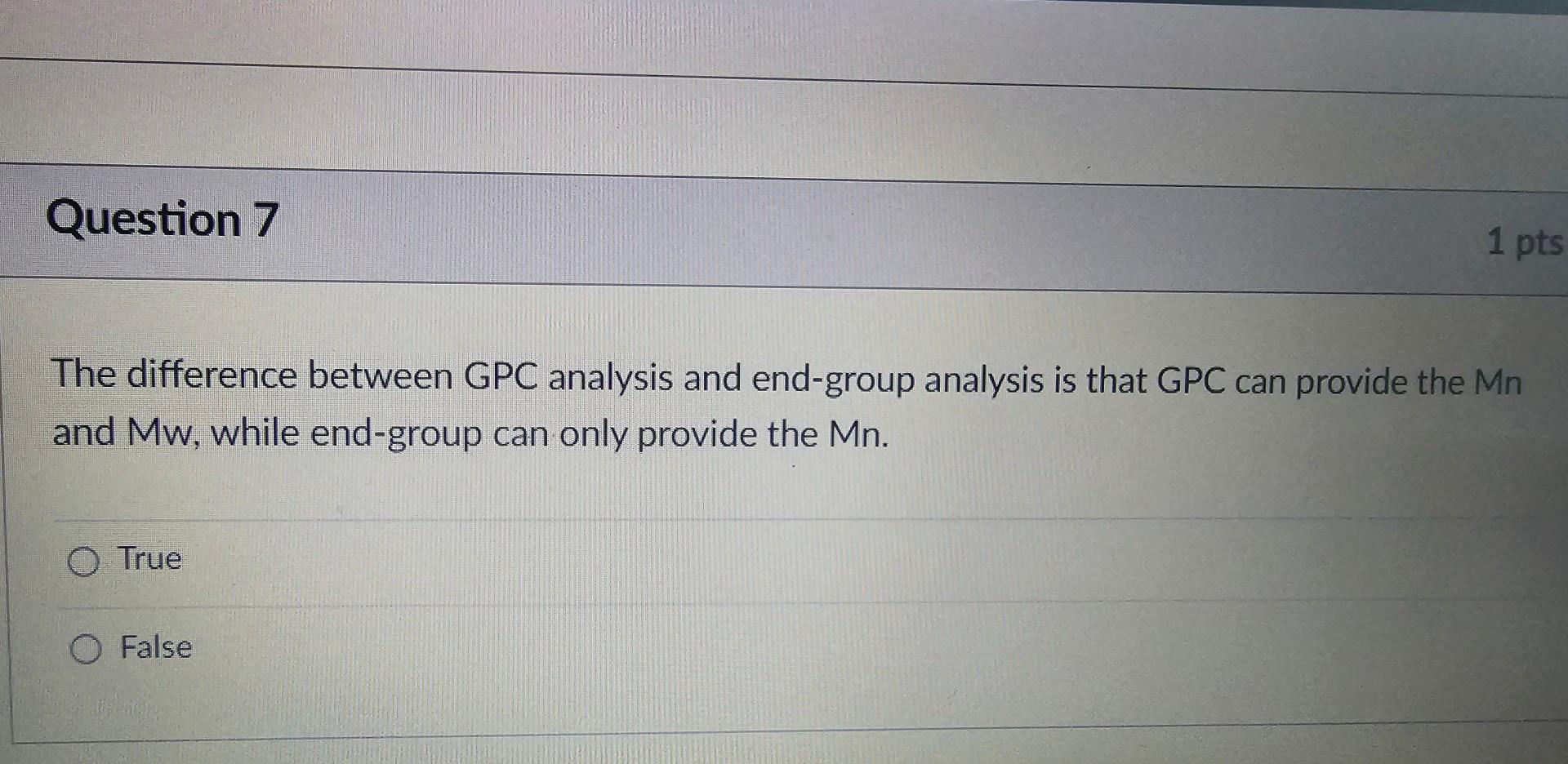 Solved The difference between GPC analysis and end-group | Chegg.com