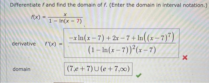 Solved Differentiate f and find the domain of f. (Enter the | Chegg.com