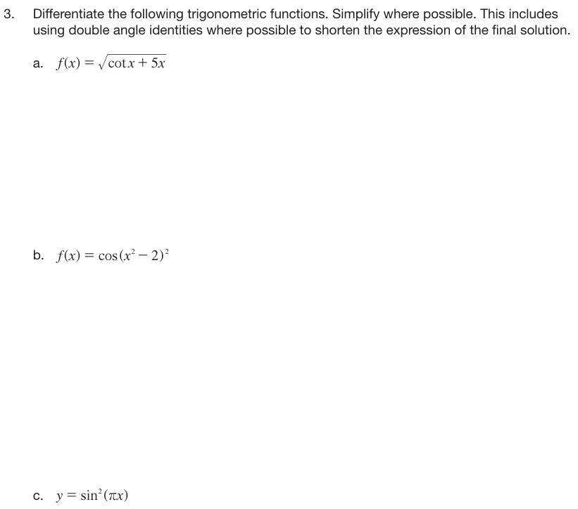 Solved Differentiate the following trigonometric functions. | Chegg.com