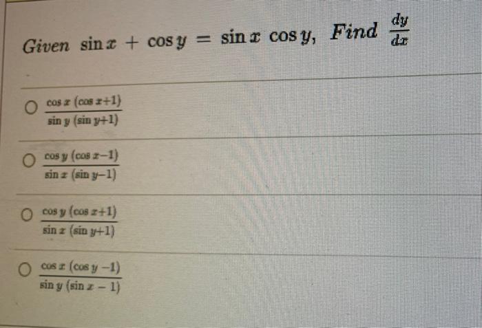 Solved Given sina + cos y = sin a cos y, O cos z (cos 2+1) | Chegg.com