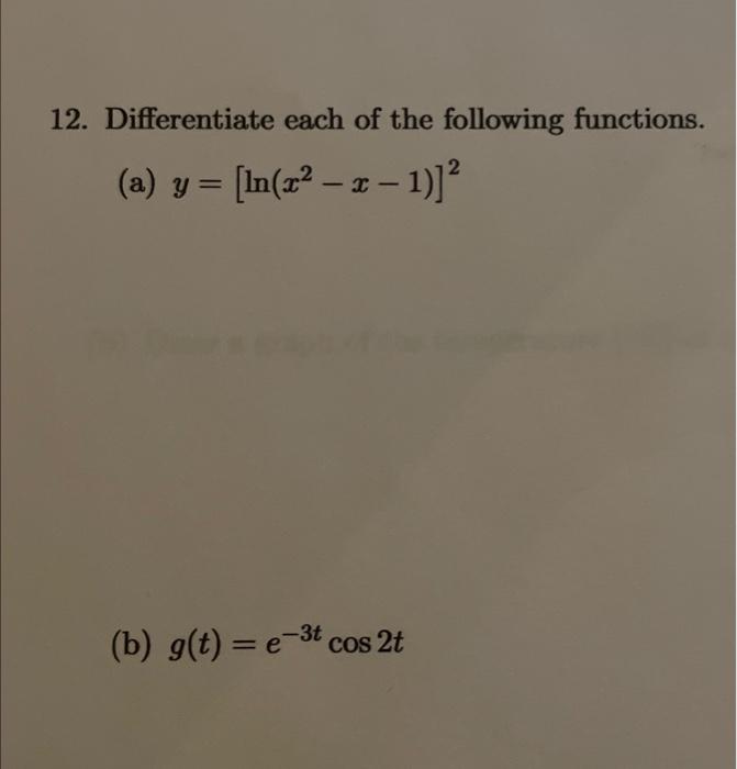 Solved 12. Differentiate each of the following functions. | Chegg.com