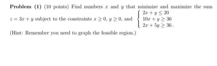 Solved Problem (1) (10 points) Find numbers x and y that | Chegg.com
