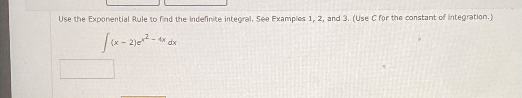 Solved Use the Exponential Rule to find the indefinite | Chegg.com