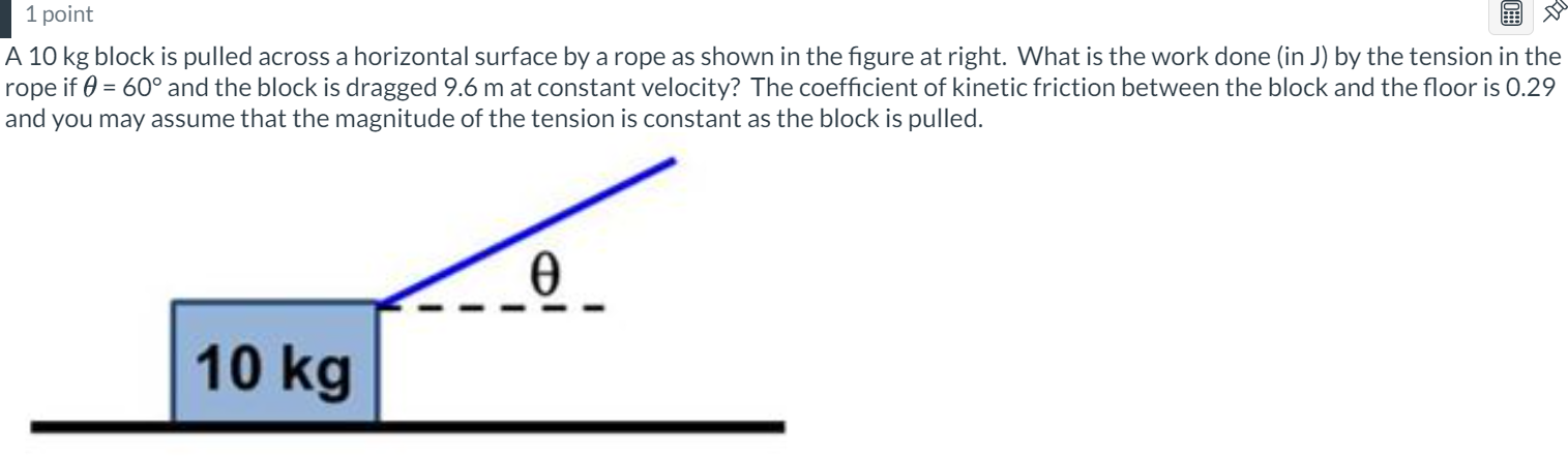 Solved 1 ﻿pointA 10kg ﻿block is pulled across a horizontal | Chegg.com