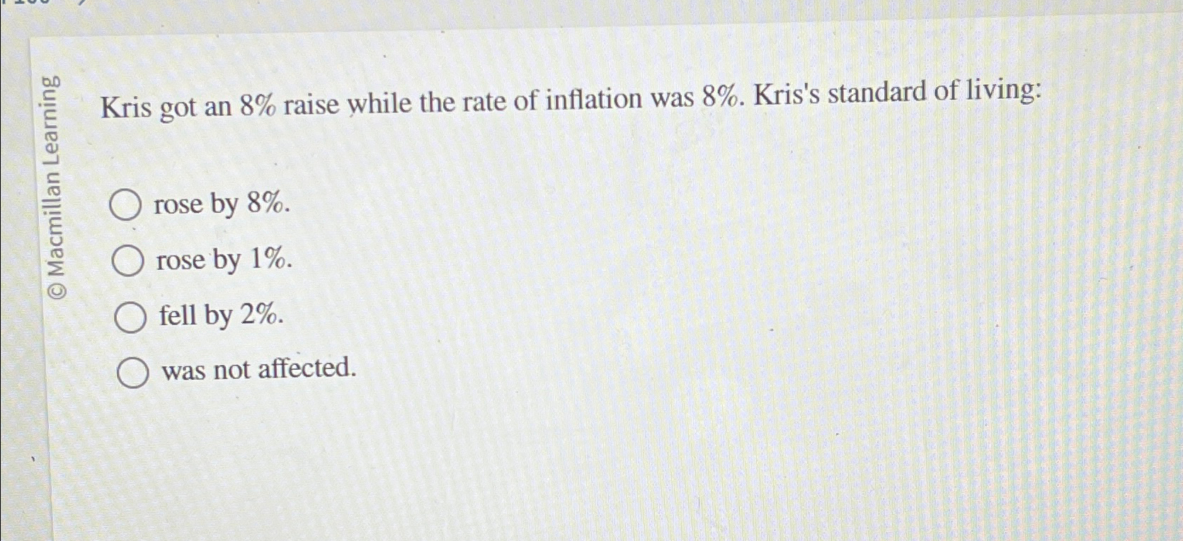 Solved Kris got an 8% ﻿raise while the rate of inflation was | Chegg.com