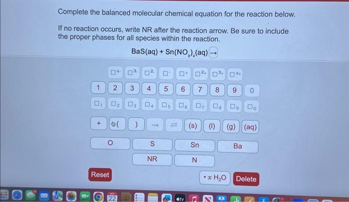 Solved Complete the balanced molecular chemical equation for | Chegg.com