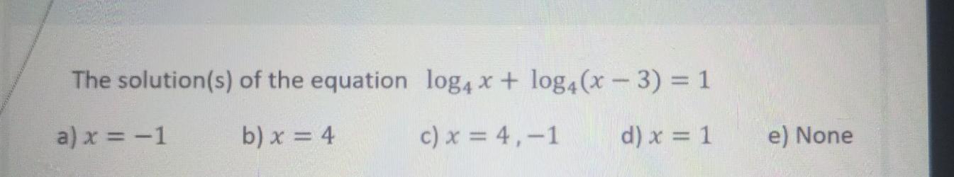 Solved The solution(s) of the equation log4 x + log4(x - 3) | Chegg.com