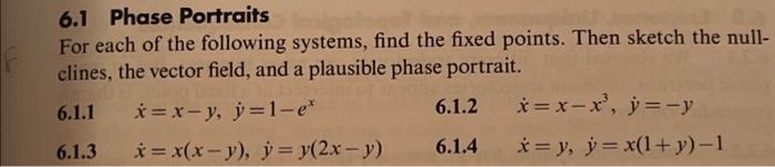 Solved 6.1 Phase Portraits For each of the following | Chegg.com
