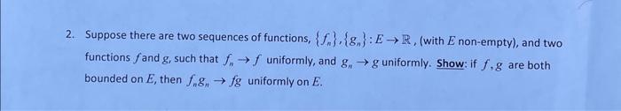 Solved Suppose there are two sequences of functions, | Chegg.com