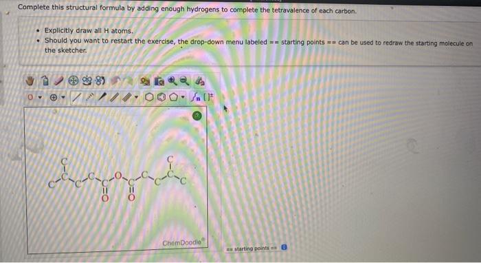 Solved Complete this structural formula by adding enough | Chegg.com