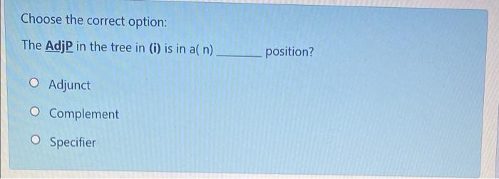 Solved Choose the correct option: The Adjp in the tree in | Chegg.com